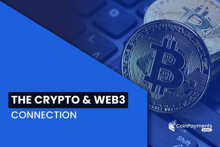 The Powerful Crypto And Web3 Connection | CoinPayments Media