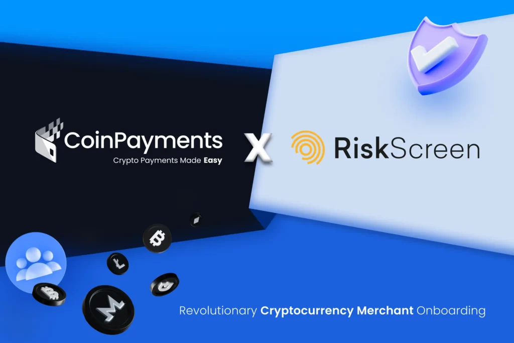 CoinPayments And RiskScreen: A New Revolution | CoinPayments Media