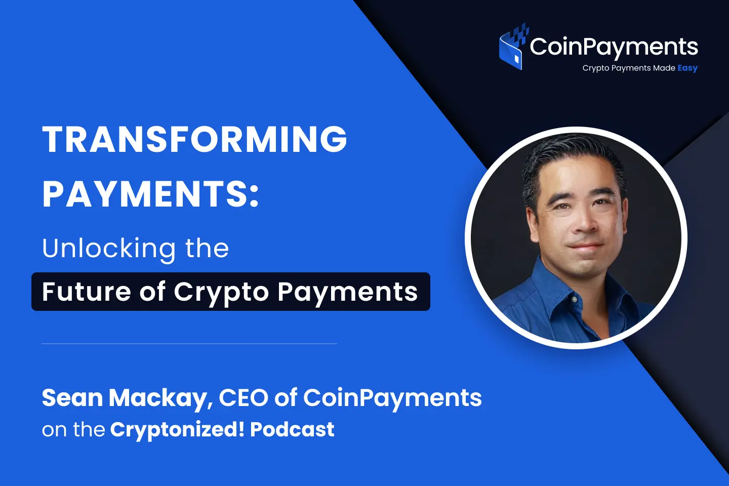 Unlocking The Future Of Crypto Payments | CoinPayments Media