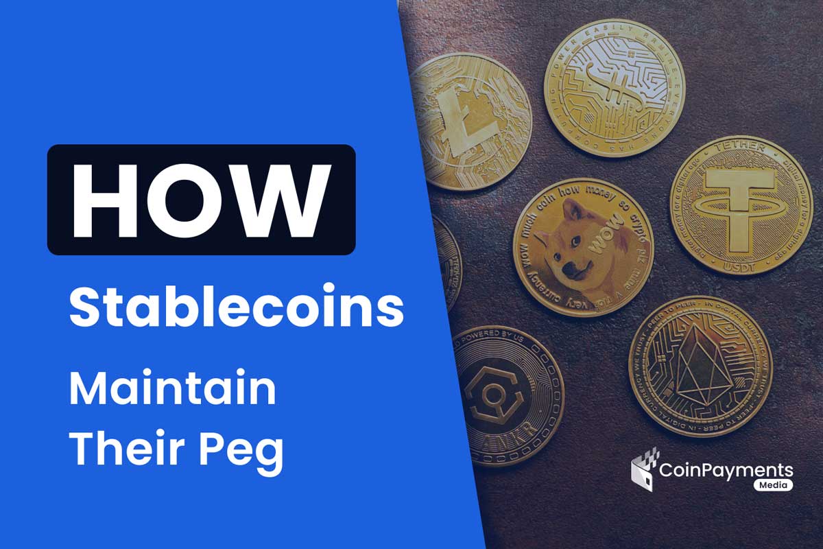 How Do Stablecoins Maintain Their Peg? | CoinPayments Media